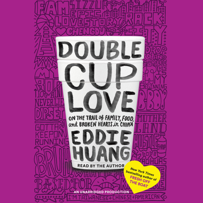 Double Cup Love: on the Trail of Family, Food, and Broken Hearts in ...