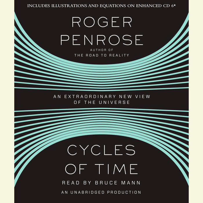 Cycles of Time by Roger Penrose | Penguin Random House Audio