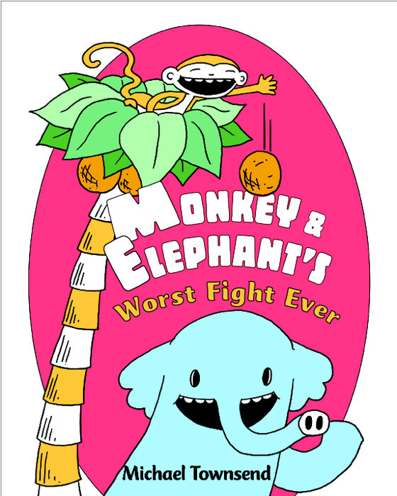 Monkey and Elephant’s Worst Fight Ever! – Author Michael Townsend ... Monkey and Elephant’s Worst Fight Ever! – Author Michael Townsend ...