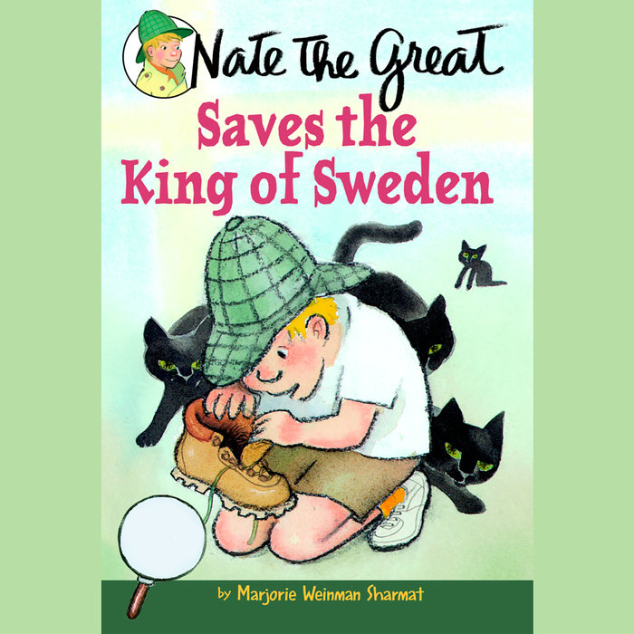 Nate the Great Saves the King of Sweden by Marjorie Weinman Sharmat ...