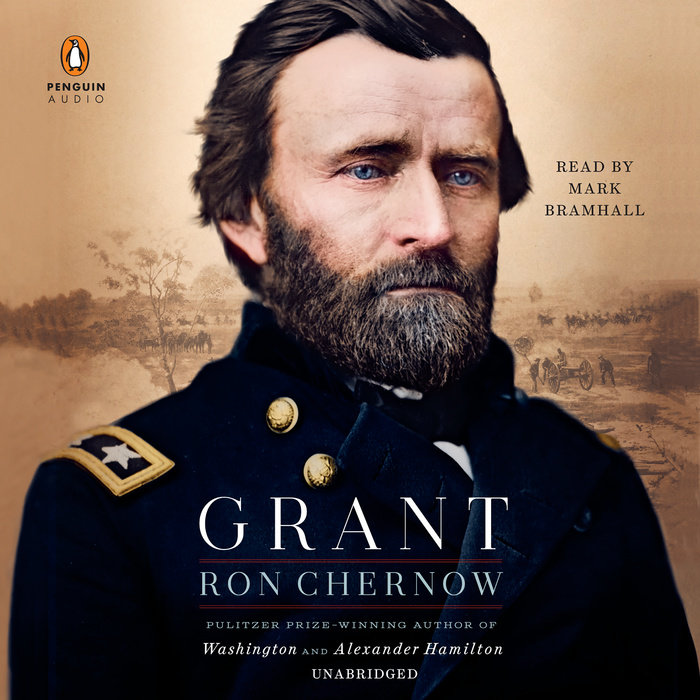 Grant by Ron Chernow | Penguin Random House Audio