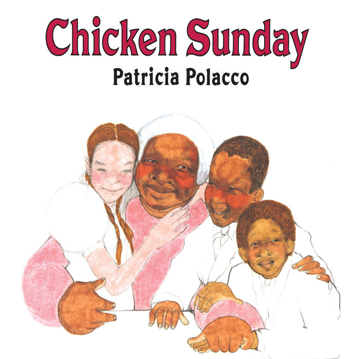 Chicken Sunday by Patricia Polacco | Penguin Random House Audio