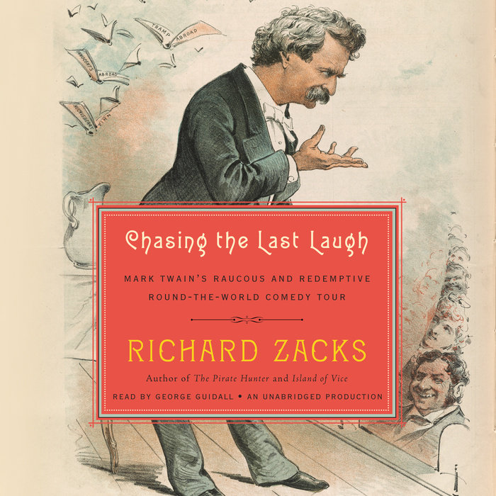 Chasing the Last Laugh by Richard Zacks | Penguin Random House Audio