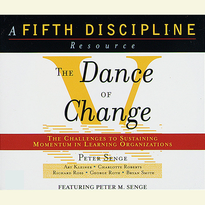 The Dance of Change by Peter M. Senge | Penguin Random House Audio