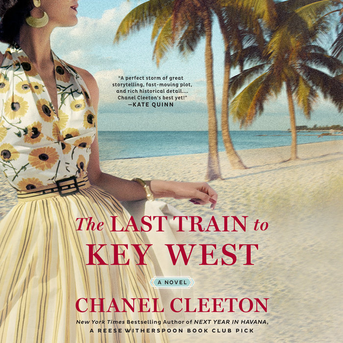The Last Train to Key West by Chanel Cleeton | Penguin Random House Audio