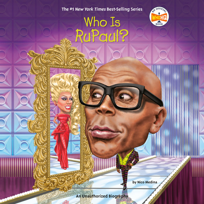 Who is RuPaul? by Nico Medina & Who HQ | Penguin Random House Audio