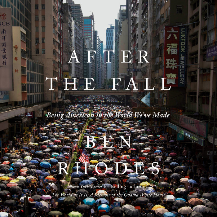 After the Fall by Ben Rhodes | Penguin Random House Audio