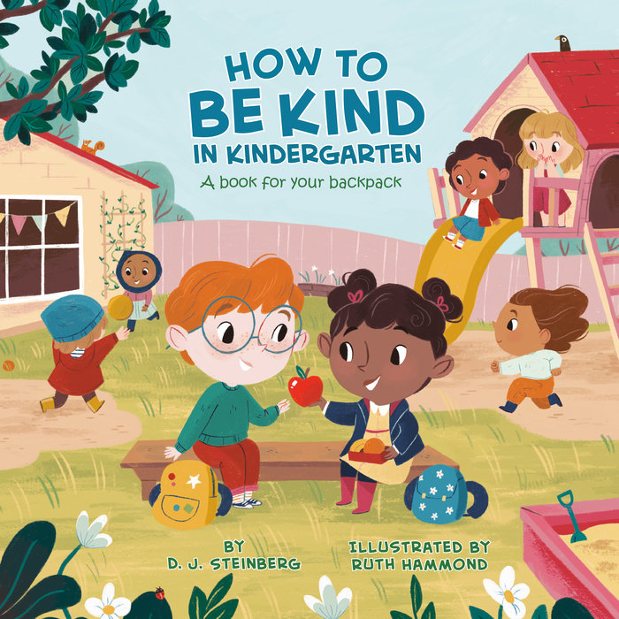 How to Be Kind in Kindergarten by D.J. Steinberg | Penguin Random House ...