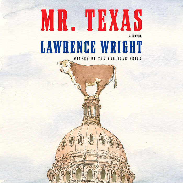 Mr. Texas by Lawrence Wright | Penguin Random House Audio