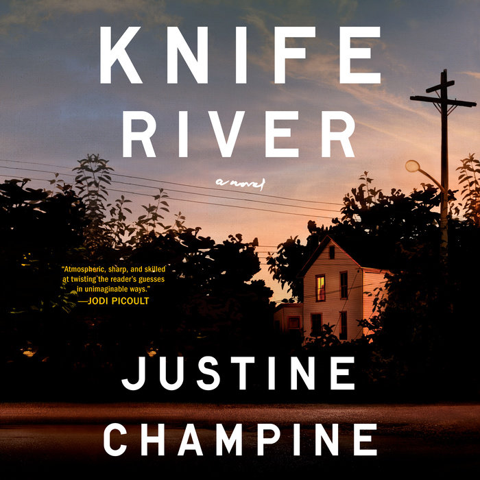 Knife River by Justine Champine | Penguin Random House Audio