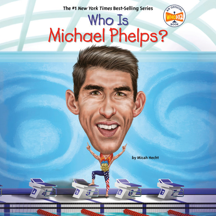 Who Is Michael Phelps? by Micah Hecht & Who HQ | Penguin Random House Audio
