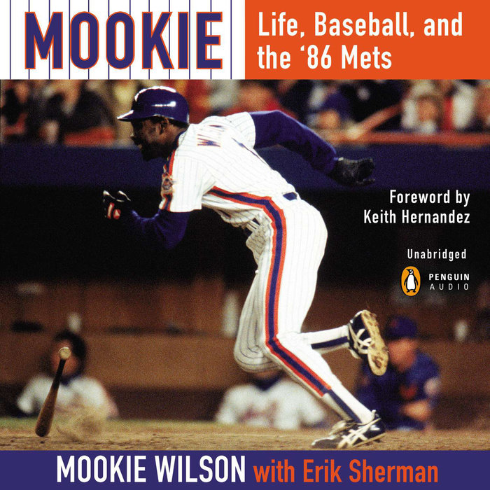 Mookie by Mookie Wilson & Erik Sherman | Penguin Random House Audio
