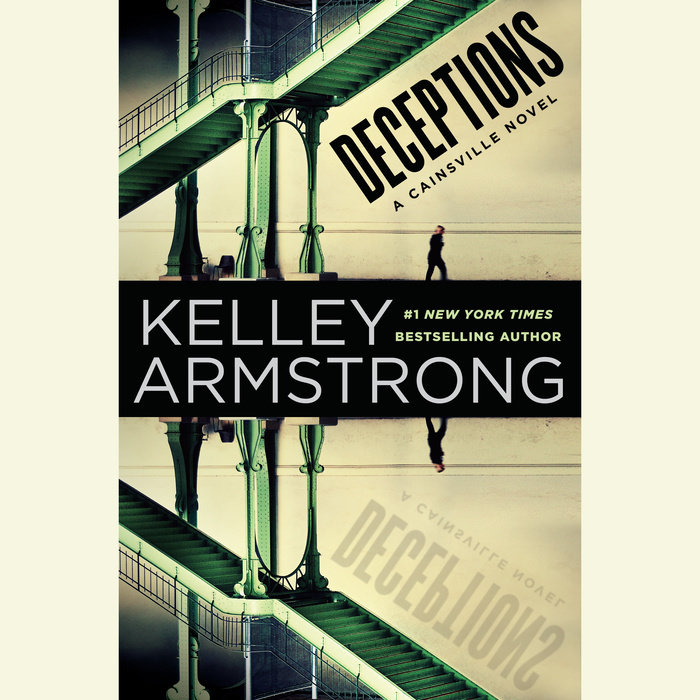 Deceptions by Kelley Armstrong | Penguin Random House Audio