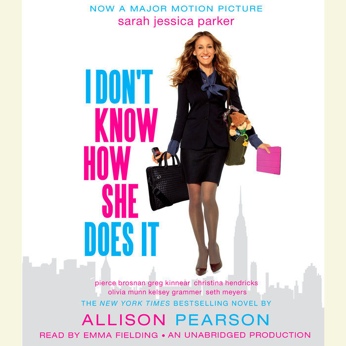 I Don't Know How She Does It by Allison Pearson | Penguin Random House ...