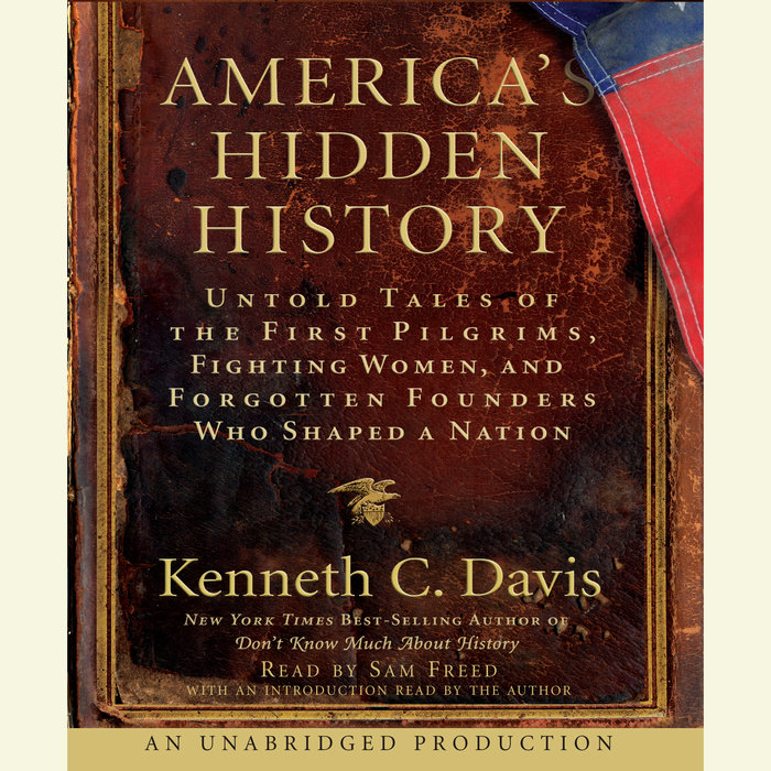 America's Hidden History by Kenneth C. Davis | Penguin Random House Audio