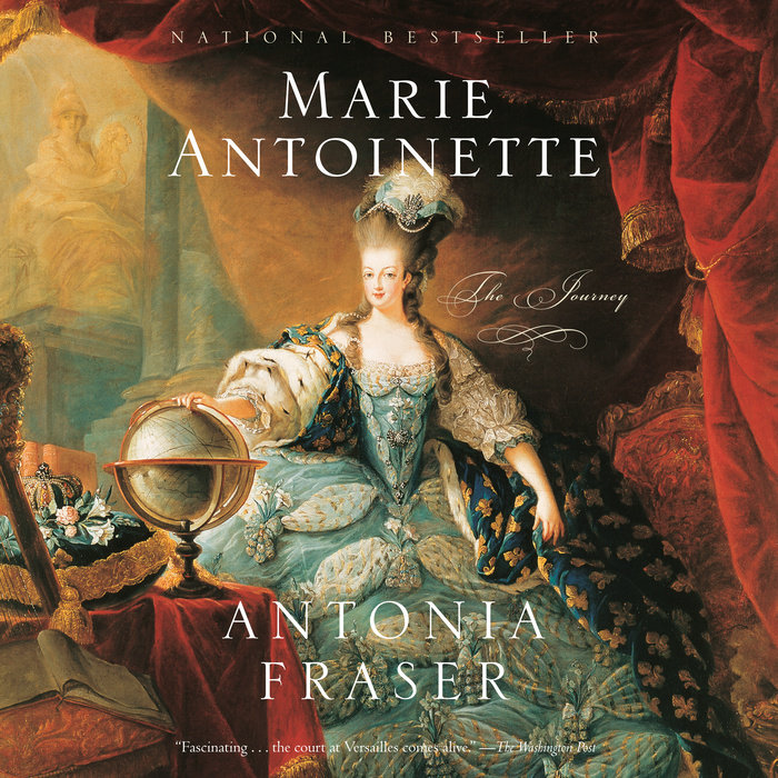 Marie Antoinette by Antonia Fraser | Penguin Random House Audio