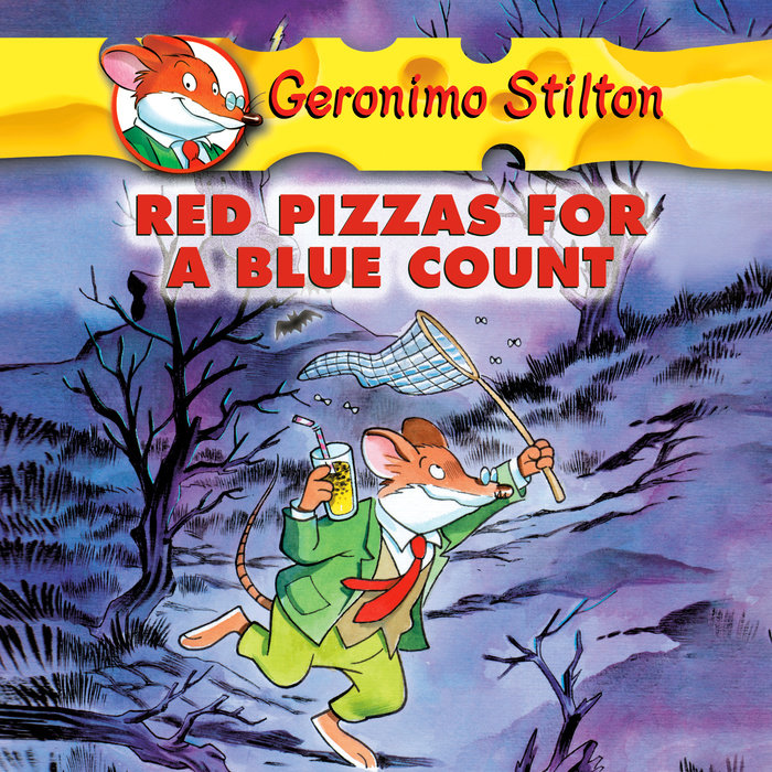 Geronimo Stilton #7: Red Pizzas for a Blue Count by Geronimo Stilton ...