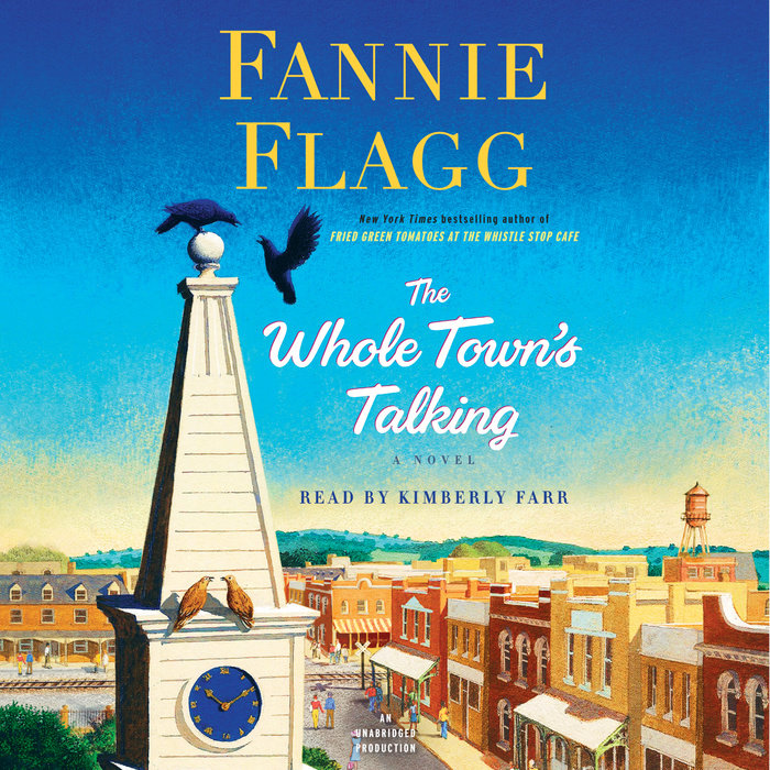 The Whole Town's Talking by Fannie Flagg | Penguin Random House Audio