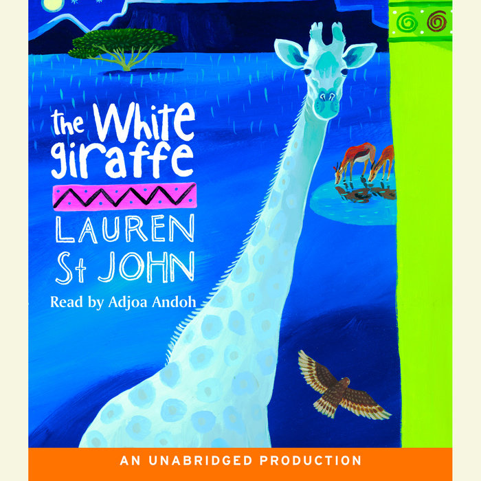 The White Giraffe by Lauren St. John | Penguin Random House Audio