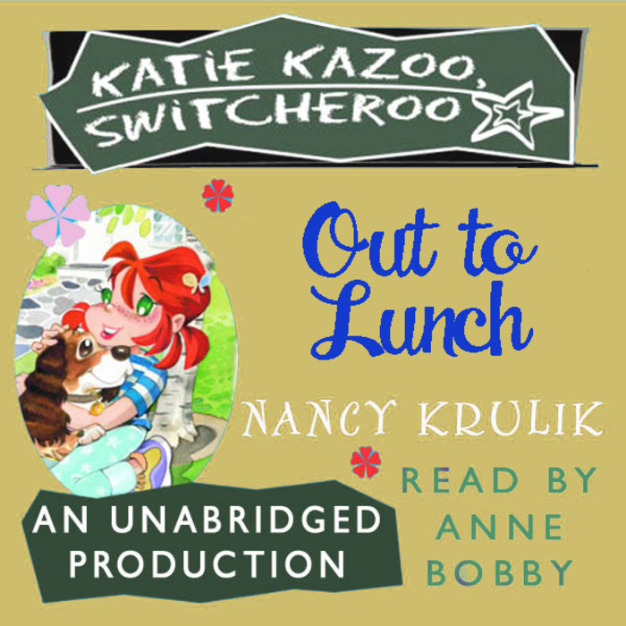 Katie Kazoo, Switcheroo #2: Out to Lunch by Nancy Krulik | Penguin ...