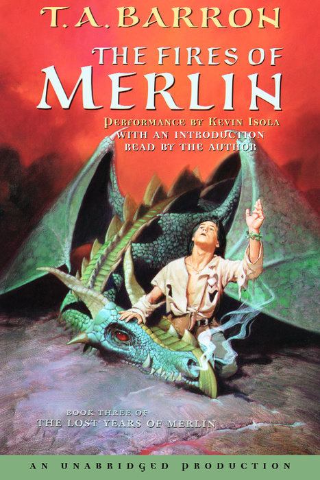 The Fires of Merlin by T.A. Barron | Penguin Random House Audio