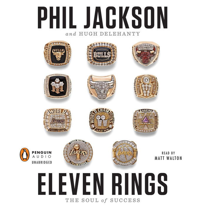 Eleven Rings by Phil Jackson & Hugh Delehanty | Penguin Random House Audio