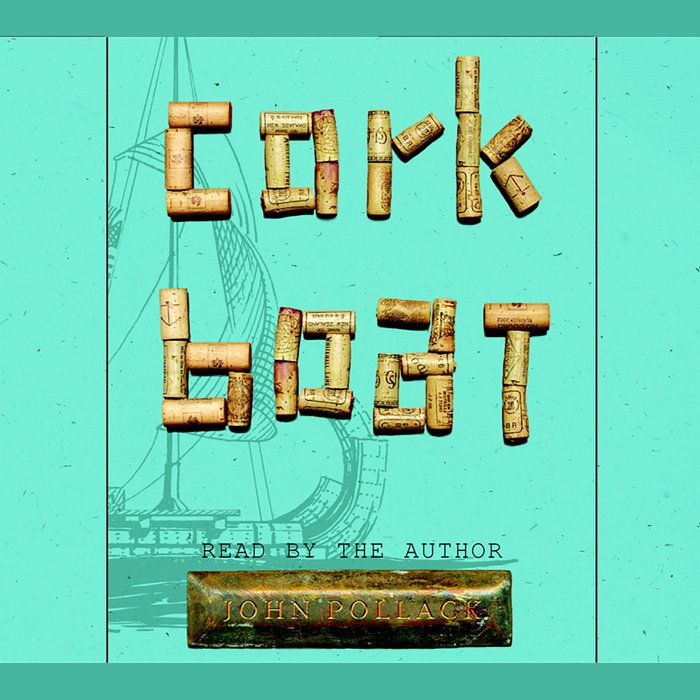 Cork Boat by John Pollack | Penguin Random House Audio