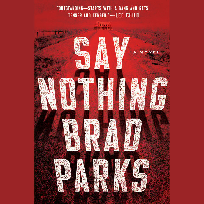 Say Nothing by Brad Parks | Penguin Random House Audio