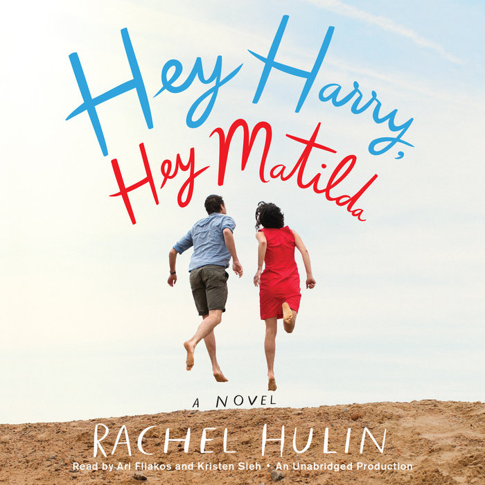 Hey Harry, Hey Matilda by Rachel Hulin | Penguin Random House Audio