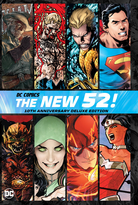 The New 52: The 10th Anniversary Deluxe Edition - Random House Books
