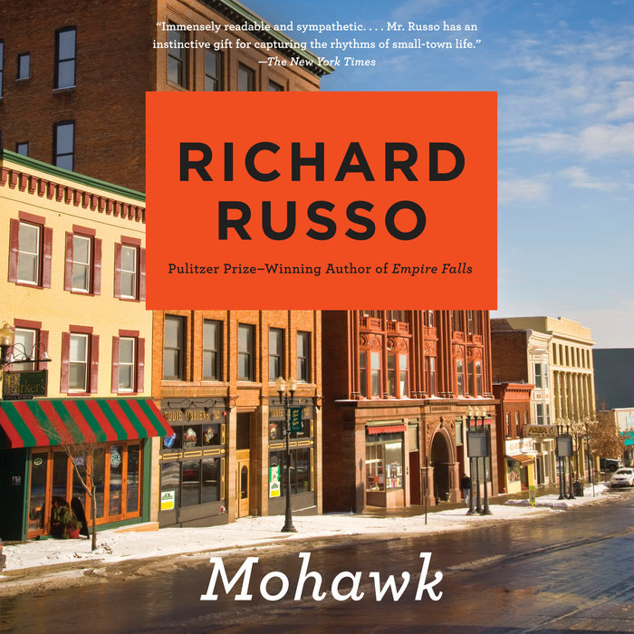 Mohawk by Richard Russo | Penguin Random House Audio