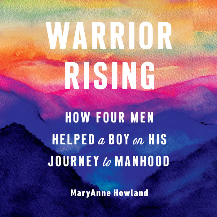 Warrior Rising by MaryAnne Howland | Penguin Random House Audio