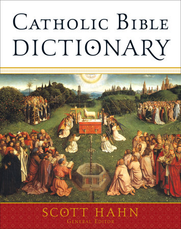 Catholic Bible Dictionary | Penguin Random House Higher Education