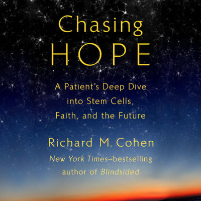 Chasing Hope by Richard M. Cohen | Penguin Random House Audio