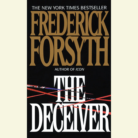 The Deceiver by Frederick Forsyth | Penguin Random House Audio