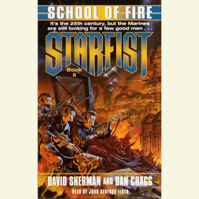 Starfist: School of Fire by David Sherman & Dan Cragg | Penguin Random House Audio