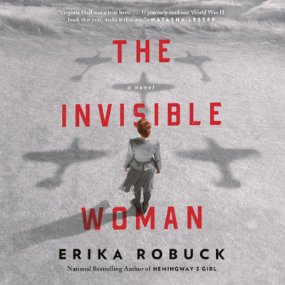 The Invisible Woman by Erika Robuck | Penguin Random House Audio