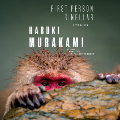 First Person Singular by Haruki Murakami | Penguin Random House Audio
