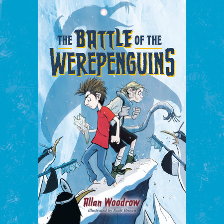 The Curse of the Werepenguin by Allan Woodrow | Penguin Random House Audio