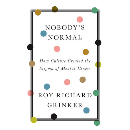 Nobody's Normal by Roy Richard Grinker | Penguin Random House Audio