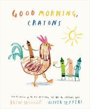 The Day the Crayons Quit by Drew Daywalt; Illustrated by Oliver Jeffers ...