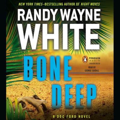 Bone Deep by Randy Wayne White | Penguin Random House Audio