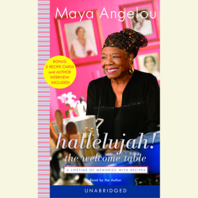 Hallelujah! The Welcome Table by Maya Angelou | Penguin Random House Audio