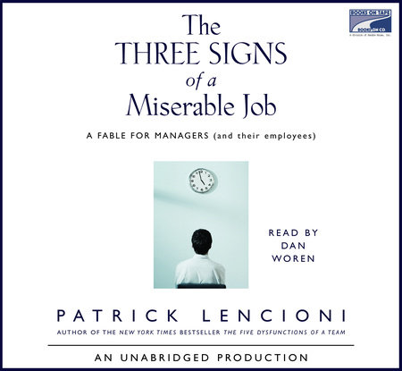 The Three Signs of a Miserable Job by Patrick Lencioni | Penguin Random ...