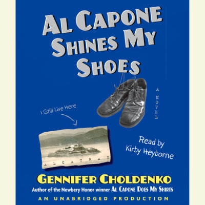 Al Capone Shines My Shoes by Gennifer Choldenko | Penguin Random House ...