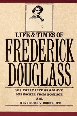 The Life and Times Of Frederick Douglass | Random House Publishing Group