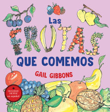 The Fruits We Eat (New & Updated) by Gail Gibbons | Penguin Random ...