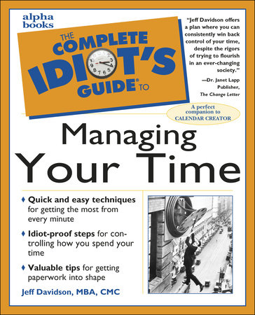 The Complete Idiot's Guide to Managing Your Time | Random House ...