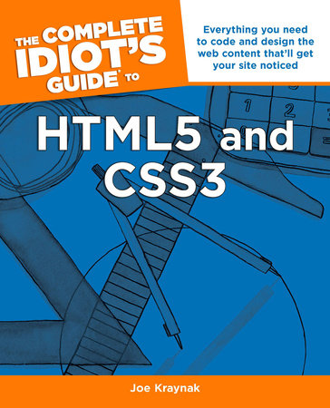 The Complete Idiot's Guide to HTML5 and CSS3 | Random House Publishing Group
