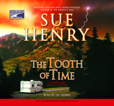 The Tooth of Time by Sue Henry | Penguin Random House Audio